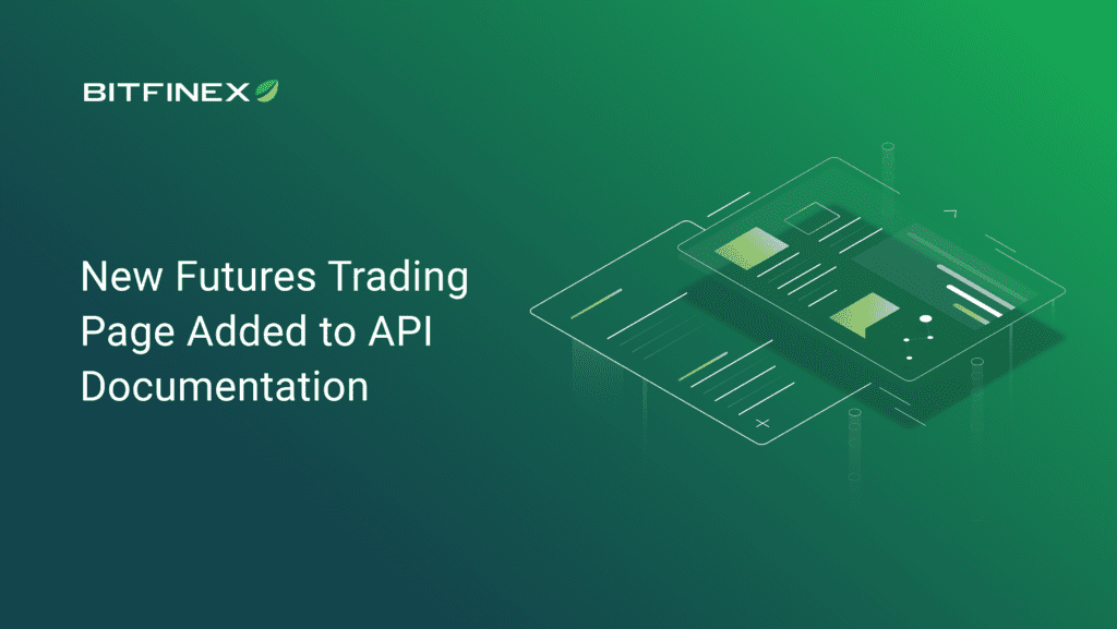 New Futures Trading Page Added to API Documentation - Bitfinex blog