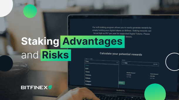 What are the Advantages and Risks of Staking - Bitfinex blog