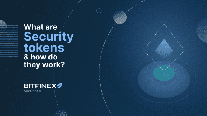 What Are Security Tokens & How Do They Work? - Bitfinex blog