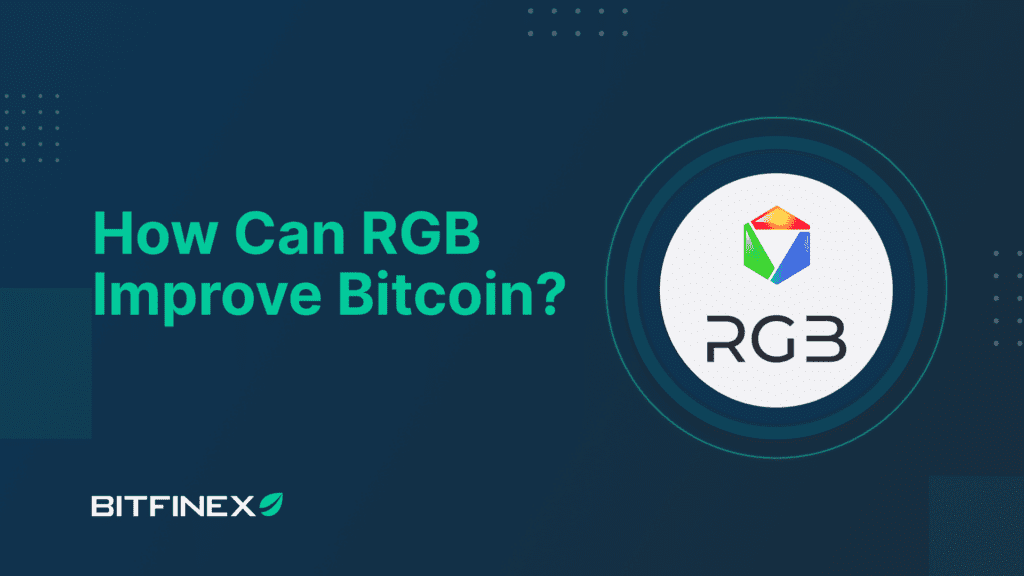 How Can RGB Improve Bitcoin? - Bitfinex blog