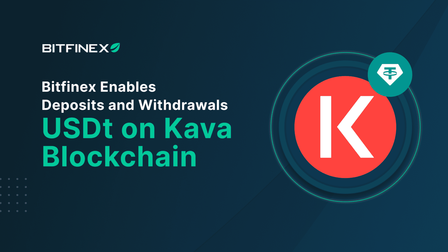 Bitfinex Enables Deposits and Withdrawals for Tether Tokens (USDt) on Kava Blockchain - Bitfinex ...
