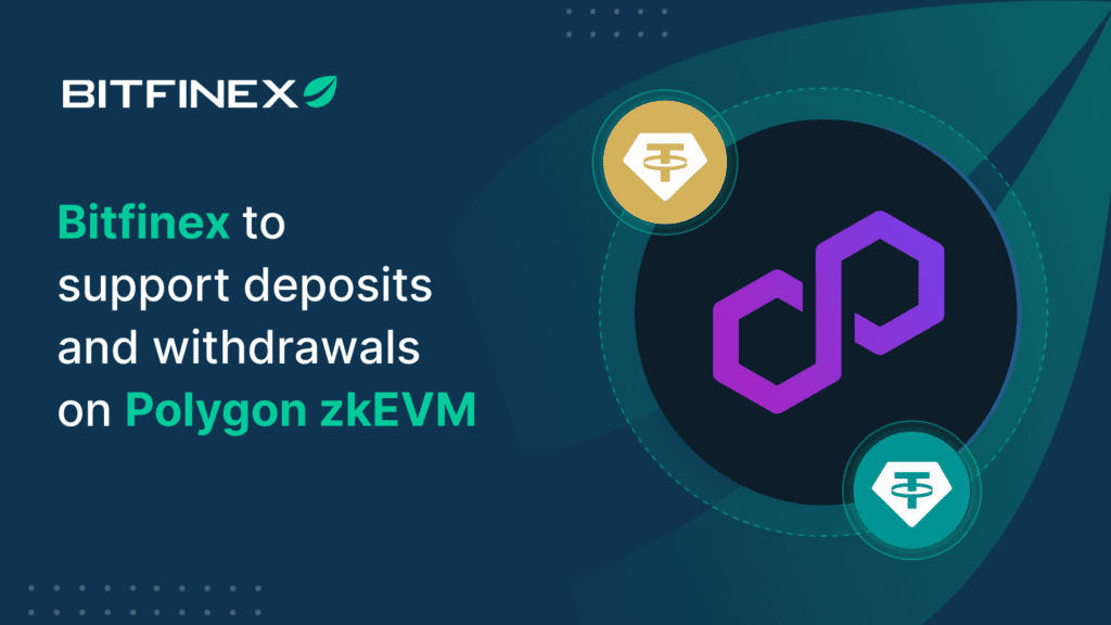 Bitfinex to Support Deposits and Withdrawals on Polygon zkEVM - Bitfinex blog