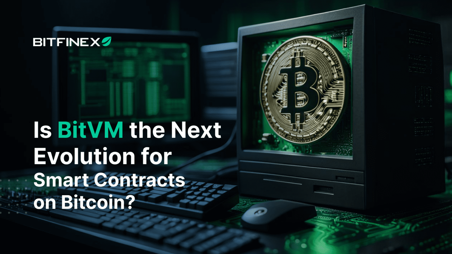 Is BitVM the Next Evolution for Smart Contracts on Bitcoin? - Bitfinex blog