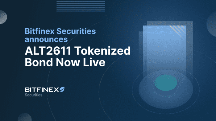 Bitfinex Securities announces ALT2611 Tokenized Bond Now Live - Bitfinex blog