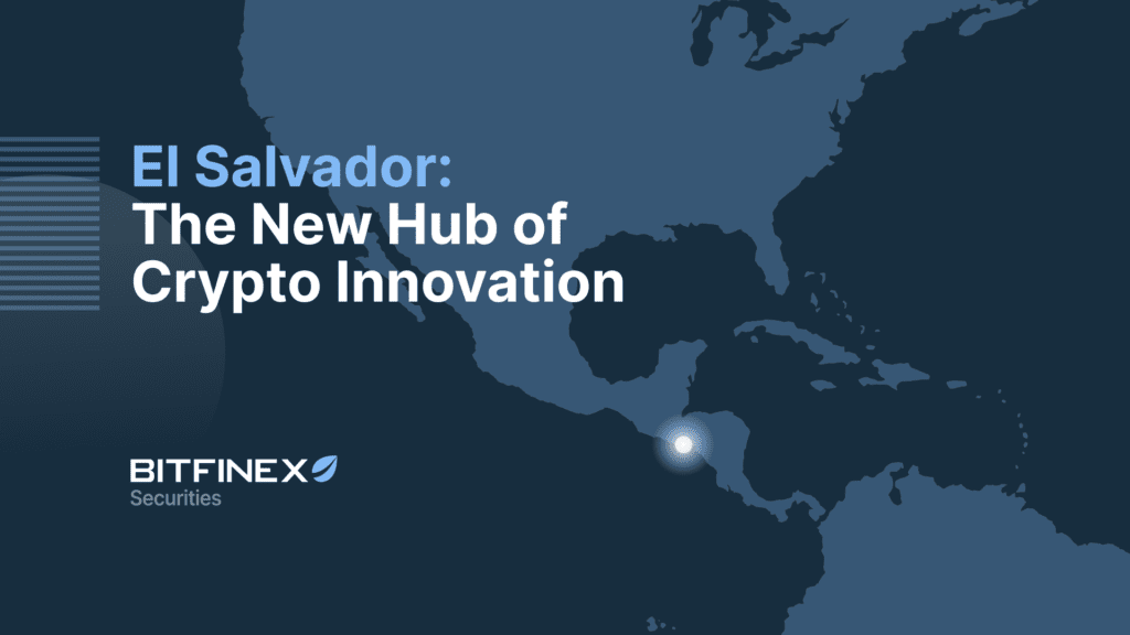 Bitfinex Securities Launches in El Salvador, Offering New Opportunities in Digital Asset ...