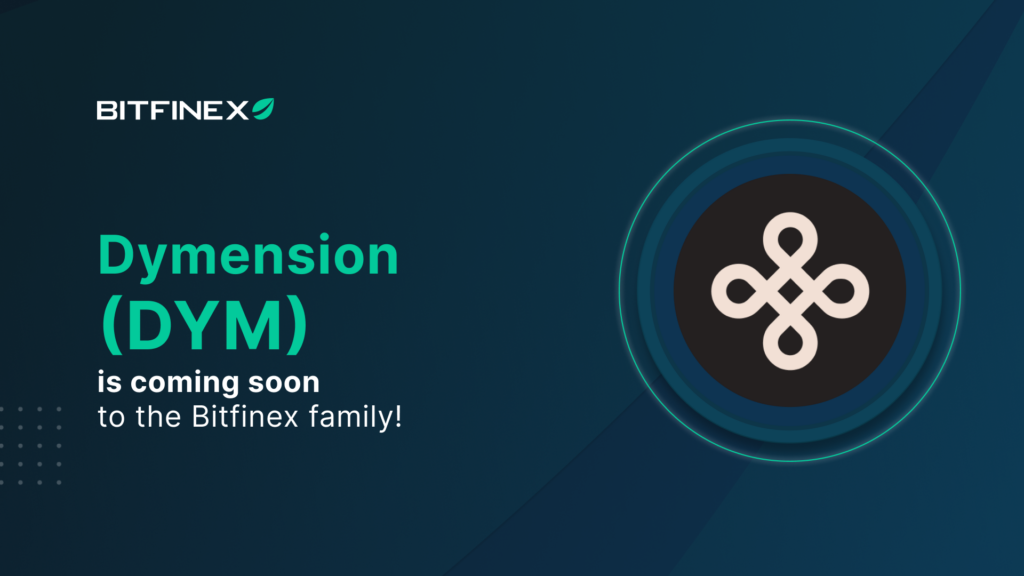 Bitfinex among first to list DYM, Native Token of Dymension - Bitfinex blog Bitfinex among first to list DYM, Native Token of Dymension - Bitfinex blog