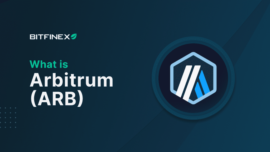 What is Arbitrum (ARB)? - Bitfinex blog