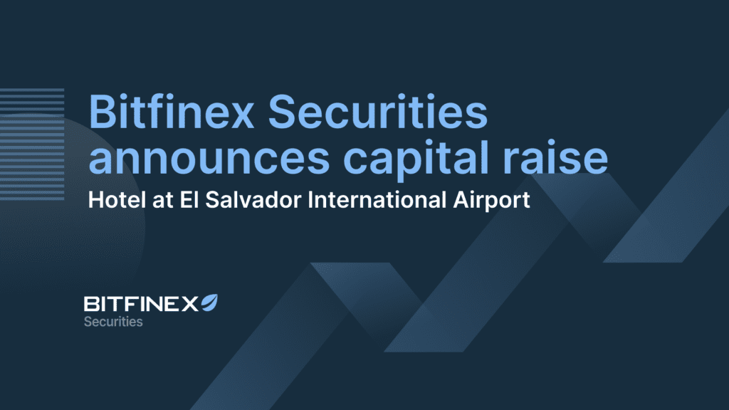 Bitfinex Securities Announces New Capital Raise for the First Hotel at El Salvador International ...