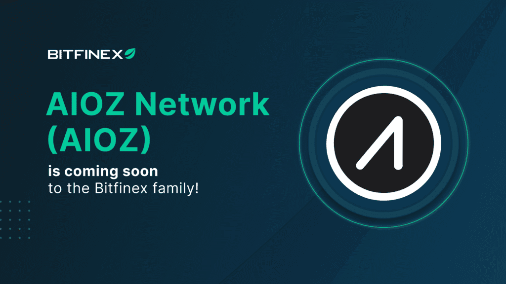 Bitfinex to List AIOZ, Native Token of AIOZ Network - Bitfinex blog