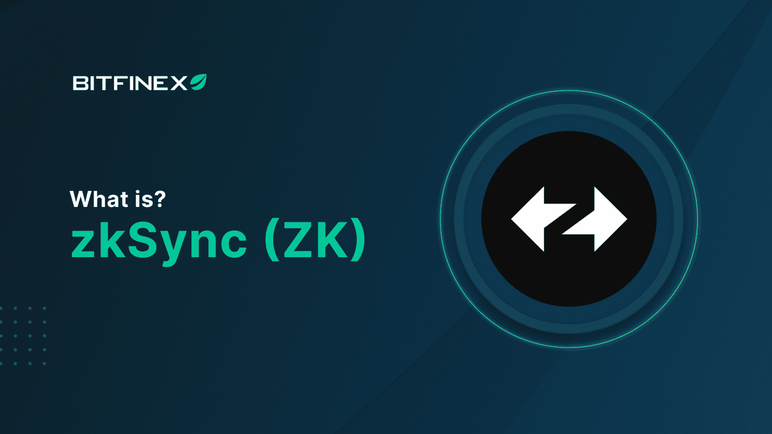 What is zkSync (ZK)? - Bitfinex blog