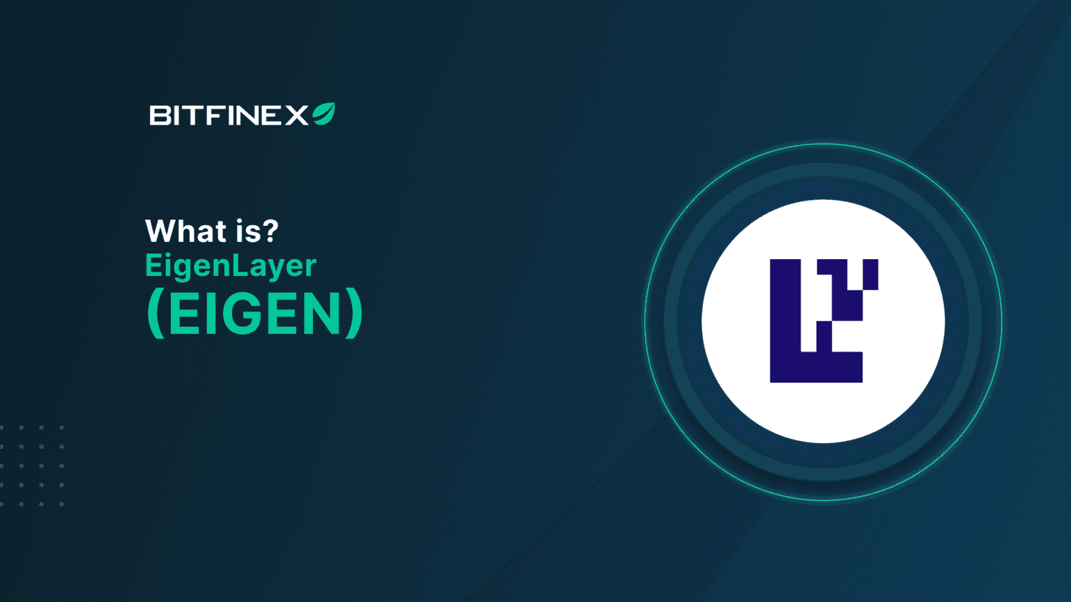 What is Eigenlayer (EIGEN)? - Bitfinex blog
