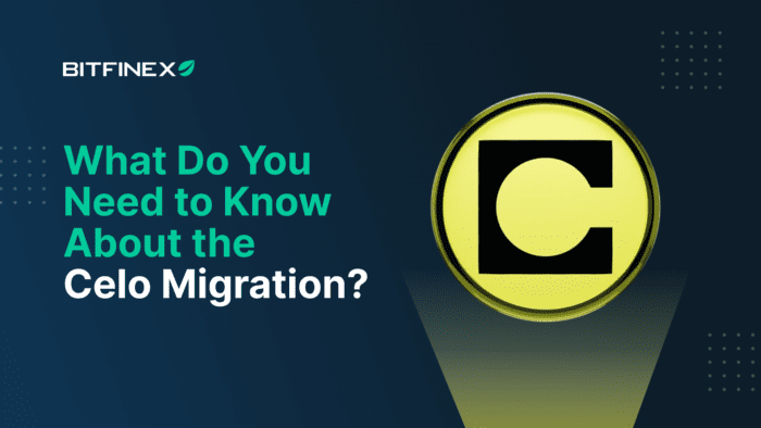 What Do You Need to know About the Celo Migration? - Bitfinex blog
