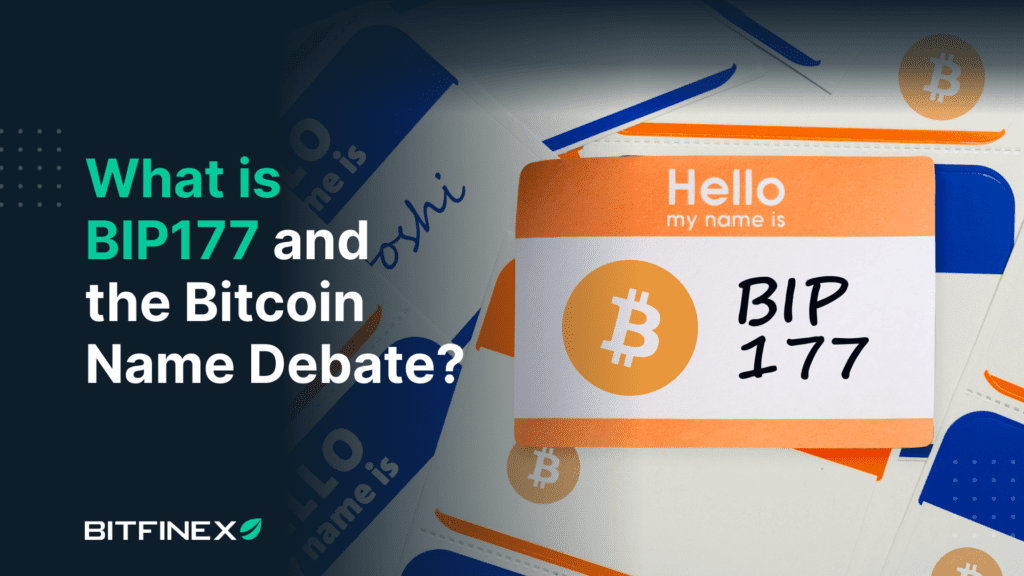 What is BIP177 and the Bitcoin Name Debate? - Bitfinex blog