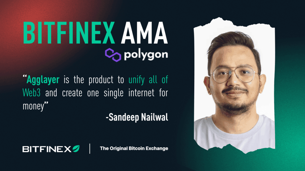AMA with Polygon (Sandeep Naiwal) – Hosted by Bitfinex & BitfreedomGus - Bitfinex blog